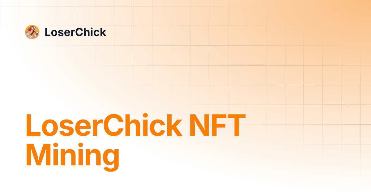 LoserChick NFT Mining | LoserChick